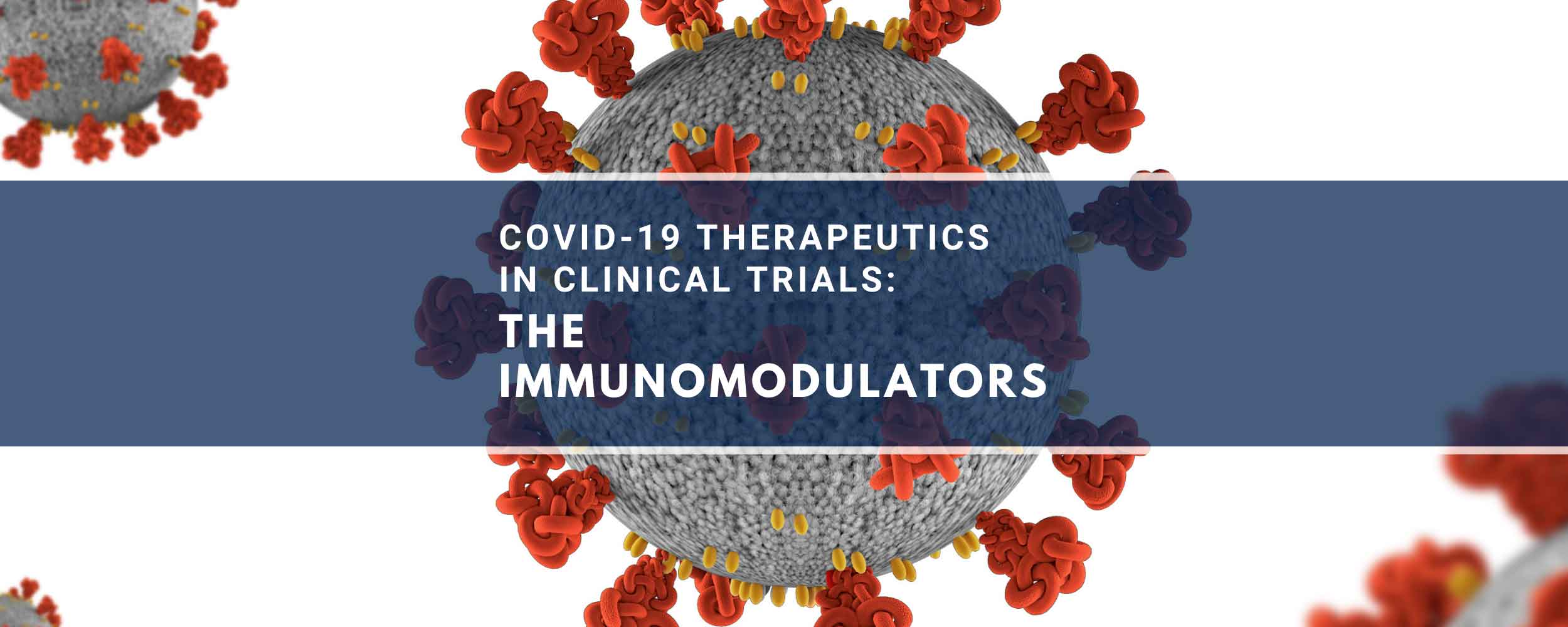 COVID-19 Therapeutics in Clinical Trials: The Immunomodulators